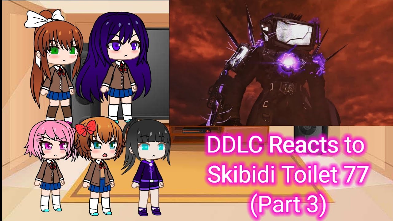 DDLC Reacts to Skibidi Toilet 77 (Part 3) - Gacha Reacts - YouTube
