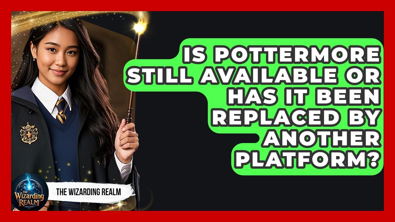 Is Pottermore Still Available or Has It Been Replaced by Another ...