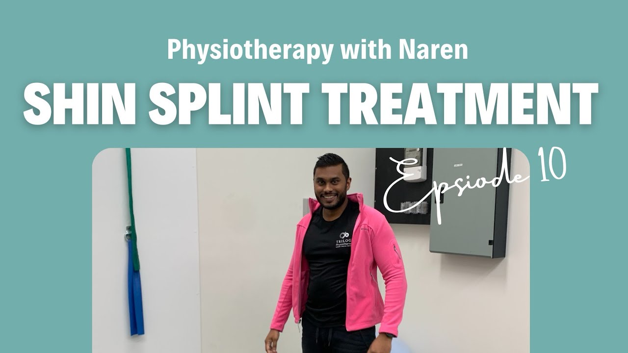 Shin Splint Treatment with Naren from Trilogy Physiotherapy - YouTube