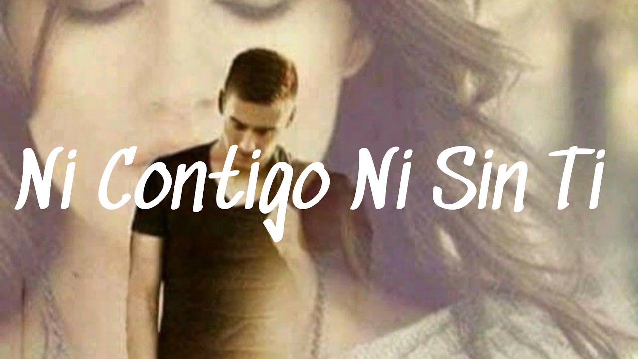 Ni Contigo Ni Sin Ti - Pepe Aguilar, Los Angeles Azules // Letra - YouTube