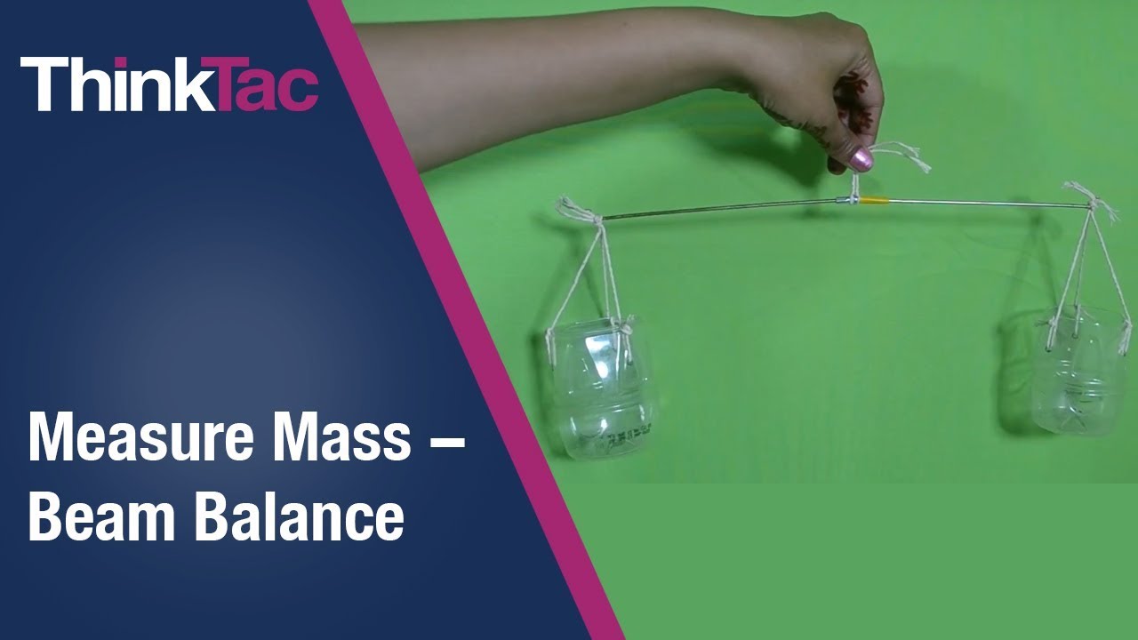 Measure Mass - Beam Balance | ThinkTac | Science Experiment - YouTube