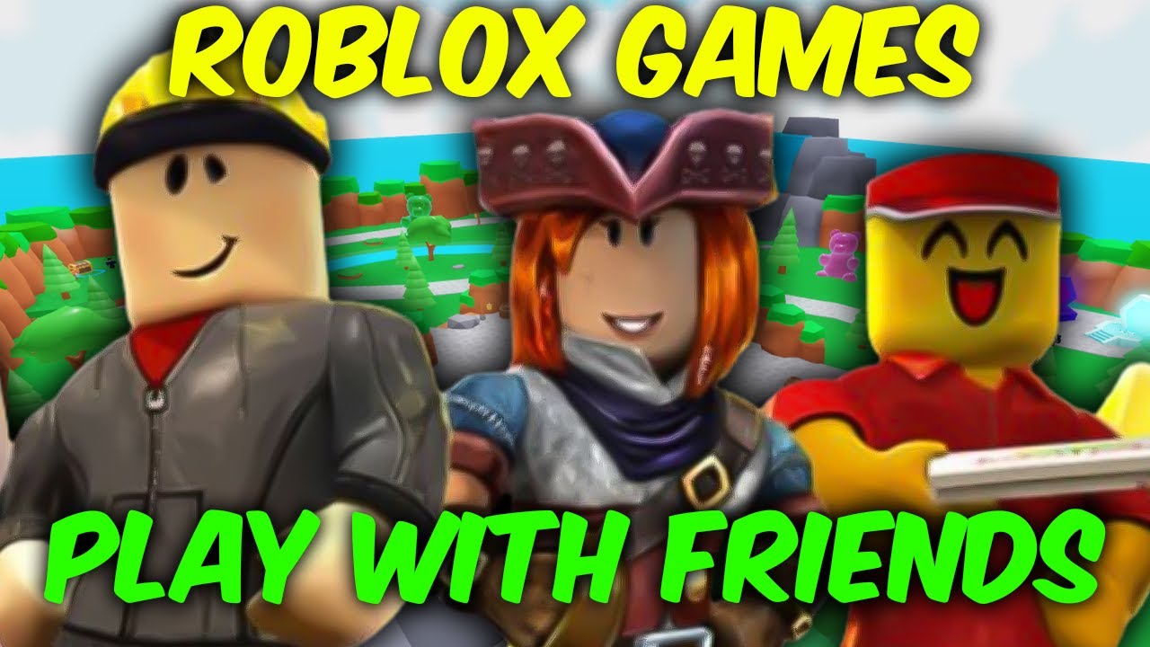 AMAZING ROBLOX GAMES TO PLAY WITH FRIENDS! 🎮🕹️👾 - YouTube