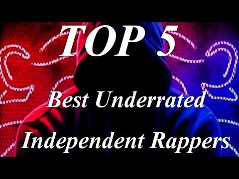 Top 5 Best Independent Rappers - YouTube