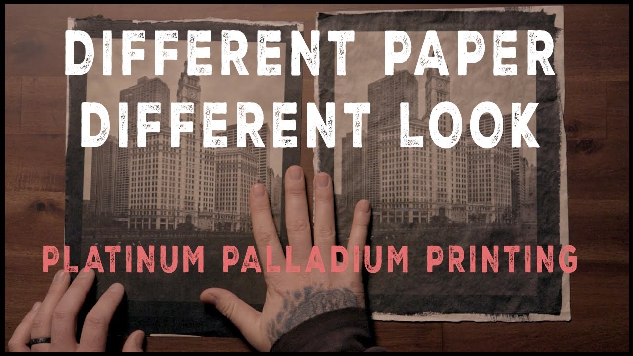 What Type of Paper For Platinum Palladium Prints? - YouTube