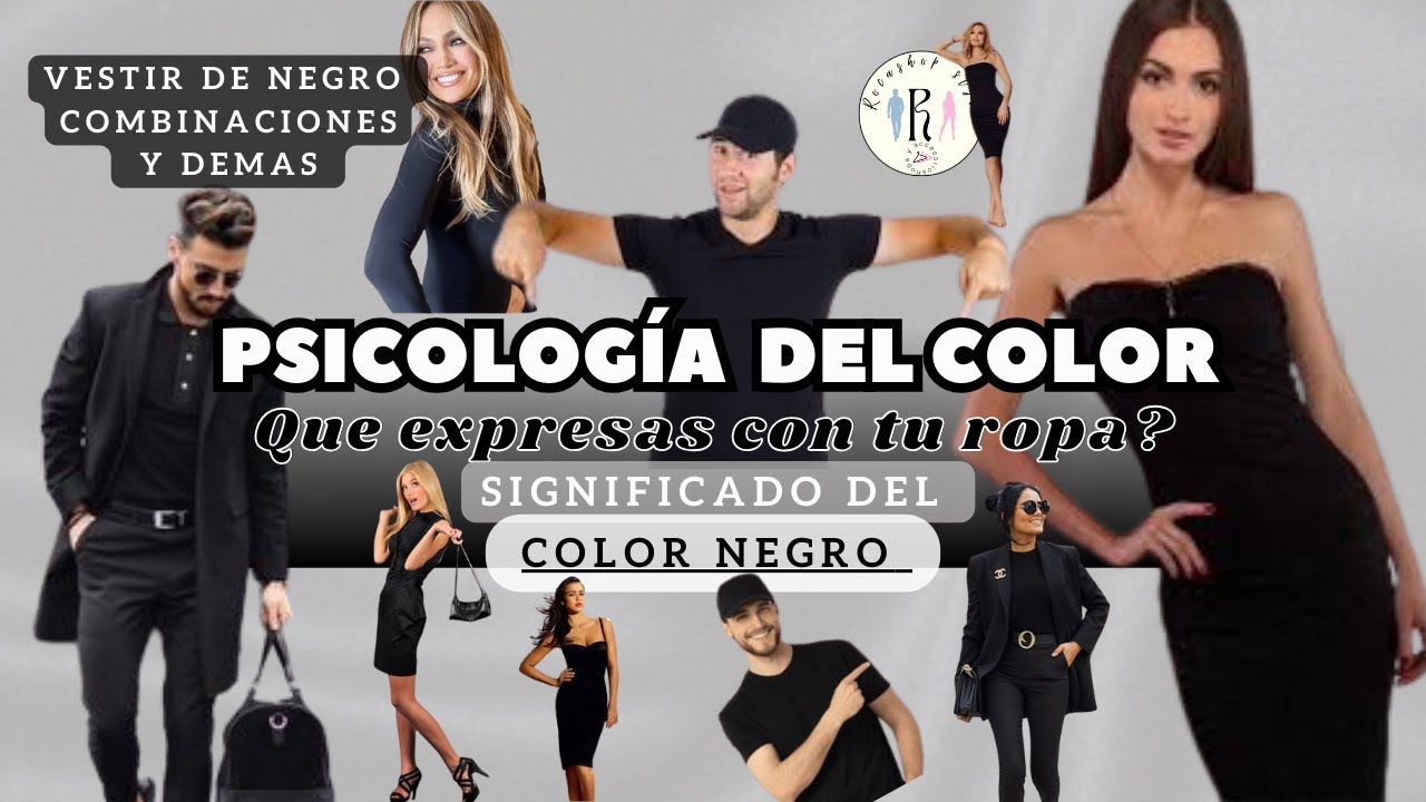 PSICOLOGIA DEL COLOR/COMO VESTIR DE NEGRO/SIGNIFICADO Y QUE EXPRESA EL ...