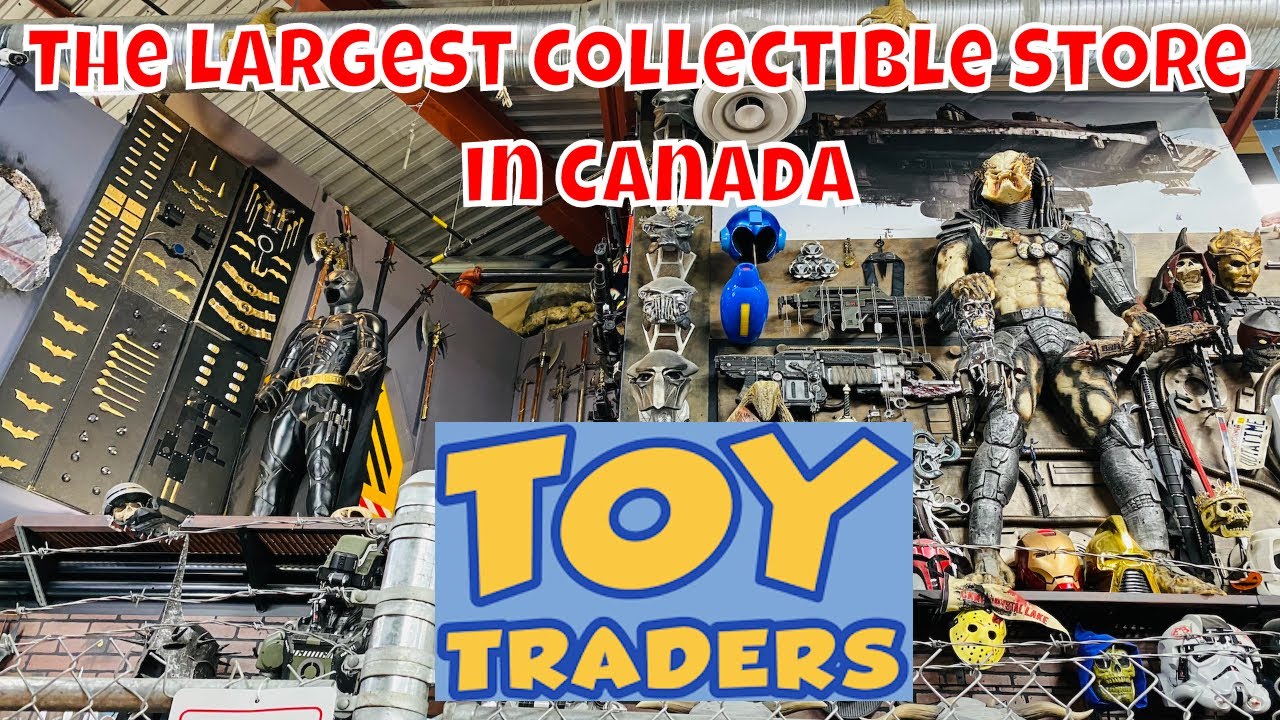 Toy Traders the Largest Collectible Store in Canada - YouTube