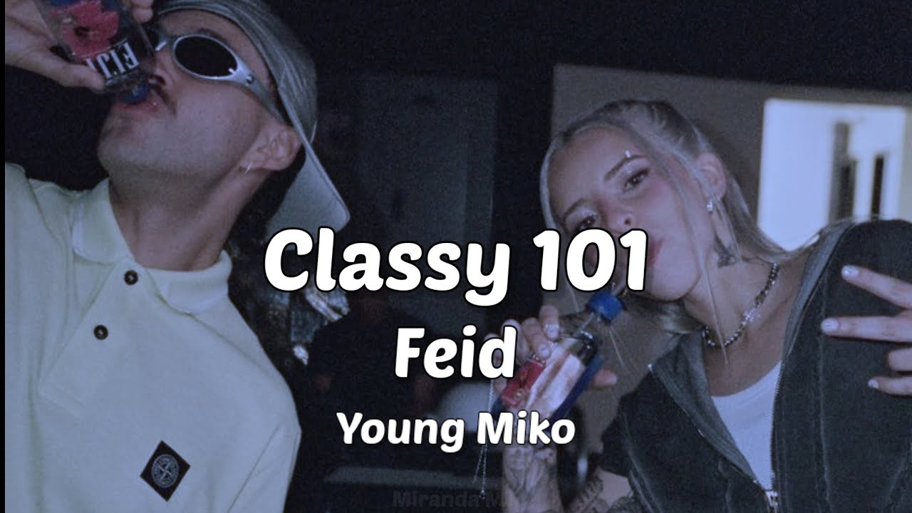 CLASSY 101 - FEID YOUNG MIKO - YouTube