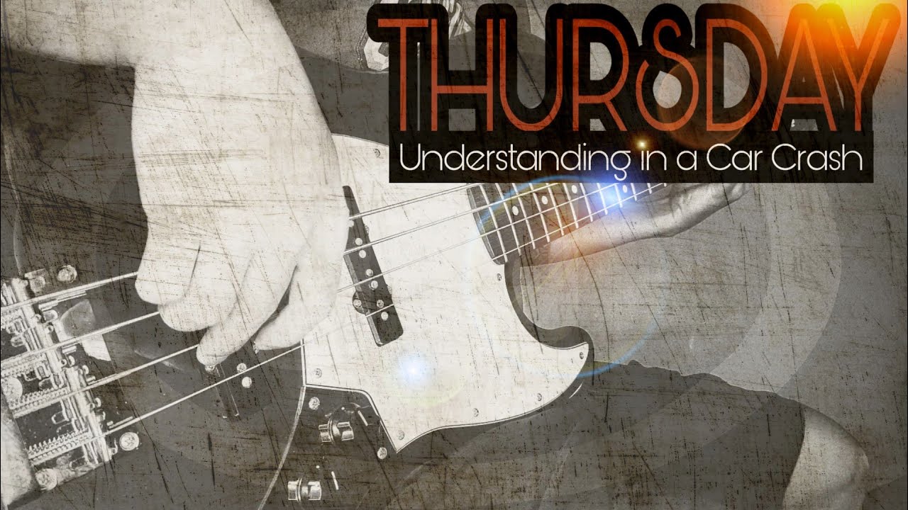 THURSDAY - UNDERSTANDING IN A CAR CRASH (BASS COVER) - YouTube