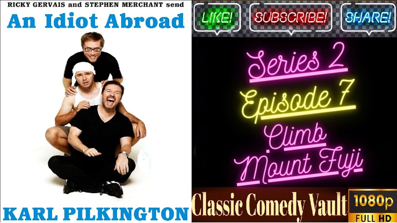 An Idiot Abroad, Series 2, Episode 7, Climb Mount Fuji, Ricky Gervais ...