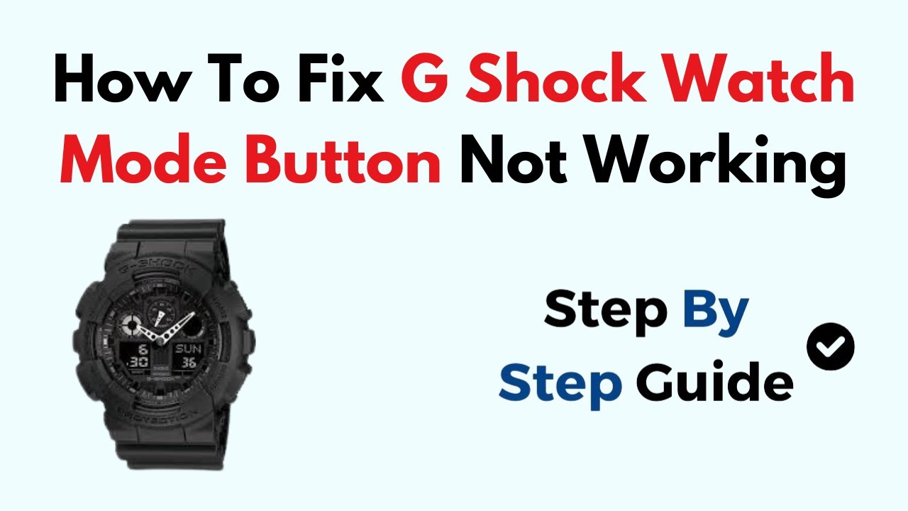 How To Fix G Shock Watch Mode Button Not Working - YouTube