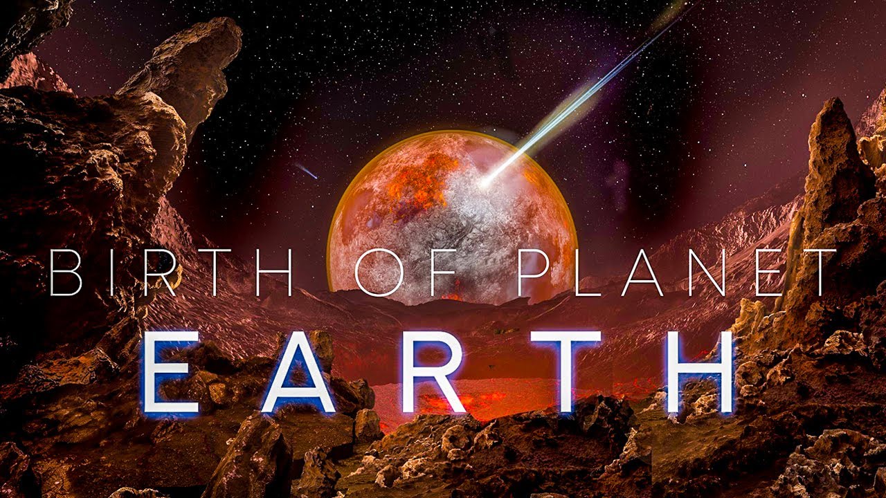 BIRTH OF EARTH - YouTube