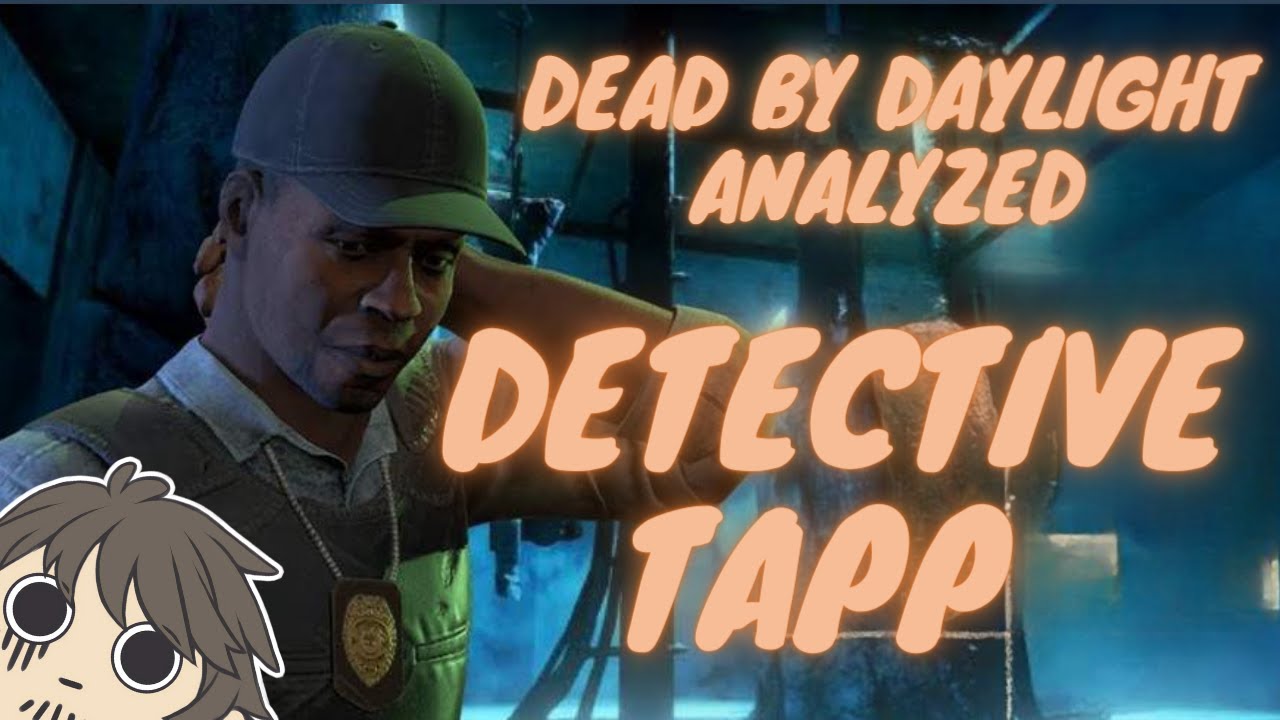 Dead by Daylight Analyzed: Detective Tapp - YouTube