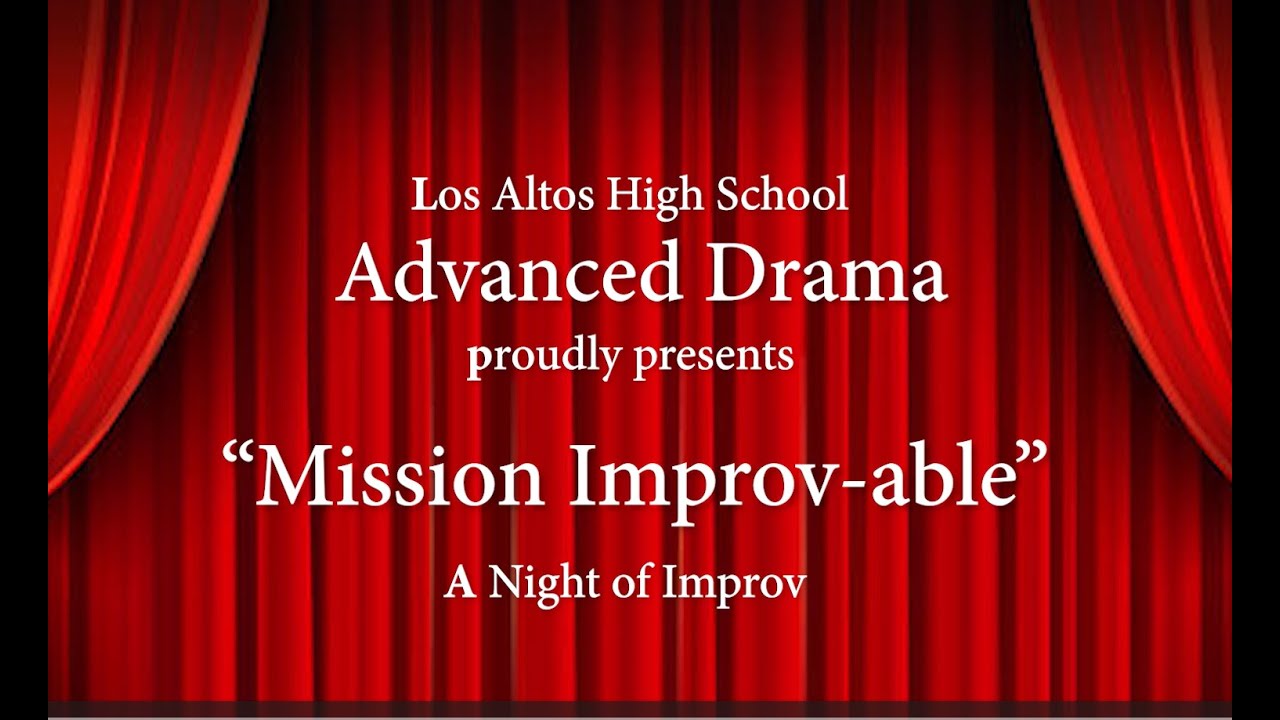 Advanced Drama presents "Mission IMPROV-able - YouTube
