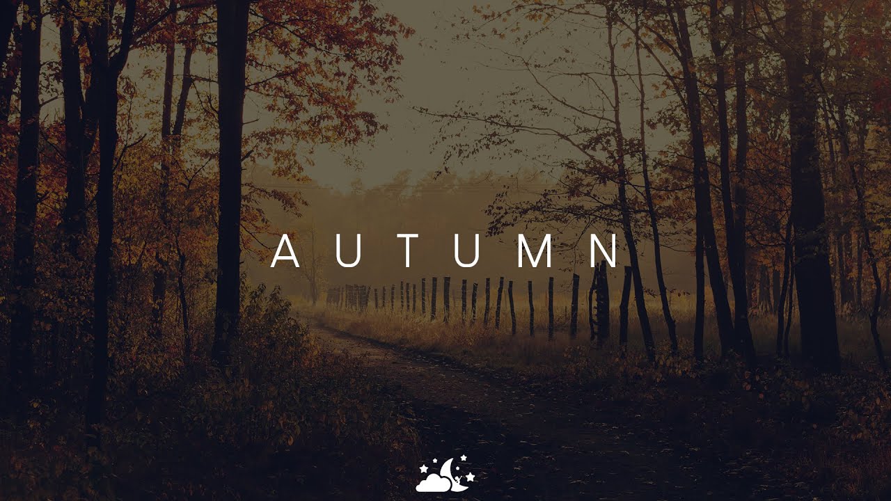 Autumn | Beautiful Chill Music Mix - YouTube