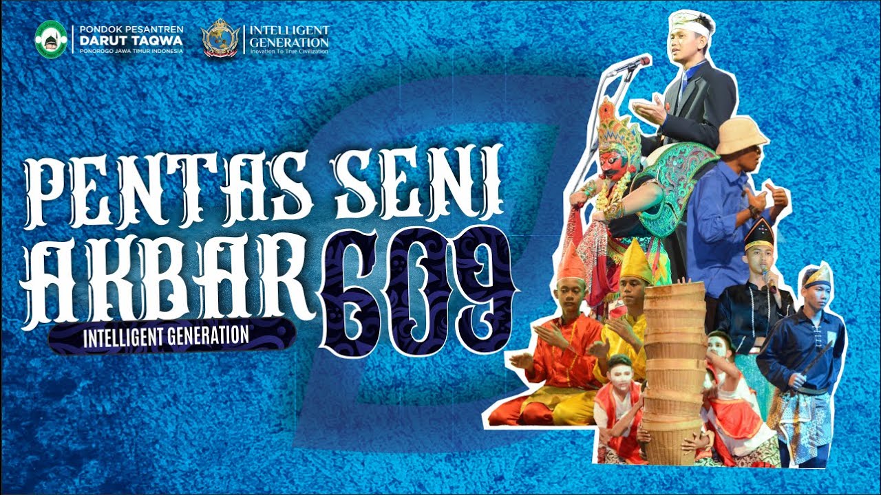 PENTAS SENI AKBAR 609 PONDOK PESANTREN DARUT TAQWA PUTRA INTELLIGENT ...