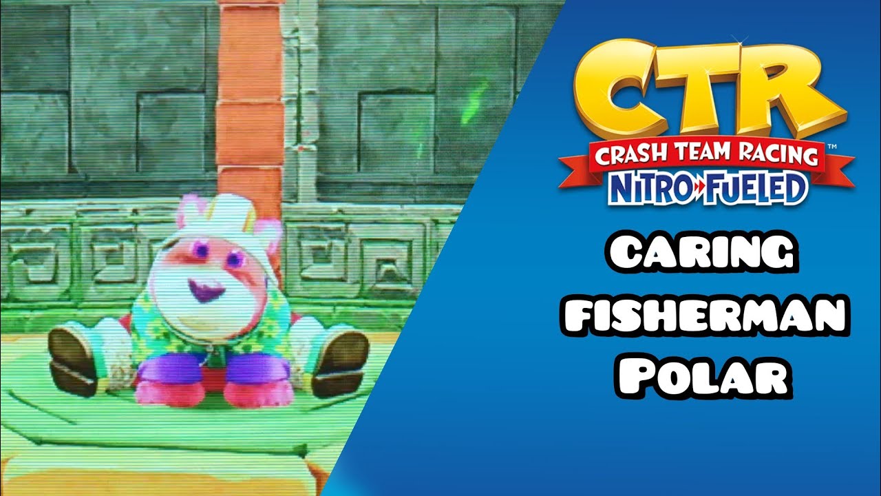 Crash Team Racing Nitro Fueled: Caring Fisherman Polar Gameplay - YouTube