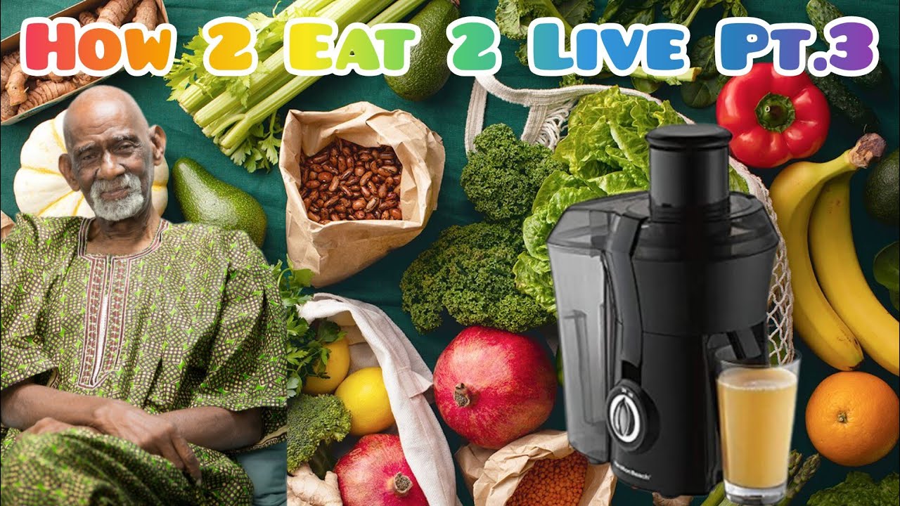 HOW TO EAT TO LIVE PART 3 - YouTube