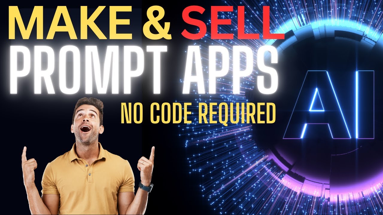 Make and Sell Prompt Apps Without Any Programming Skills in Minutes ...