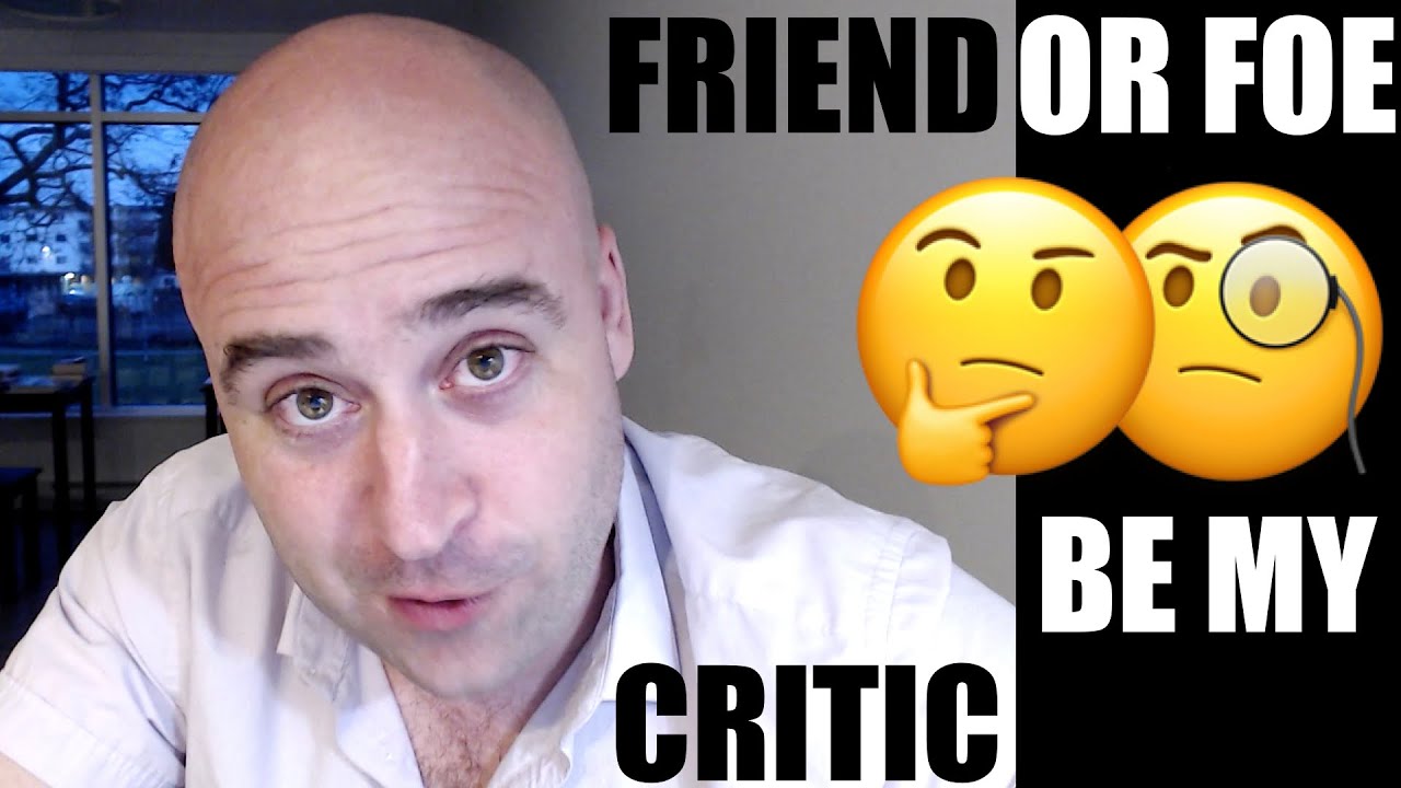 How to be my critic: a call for applicants. - YouTube