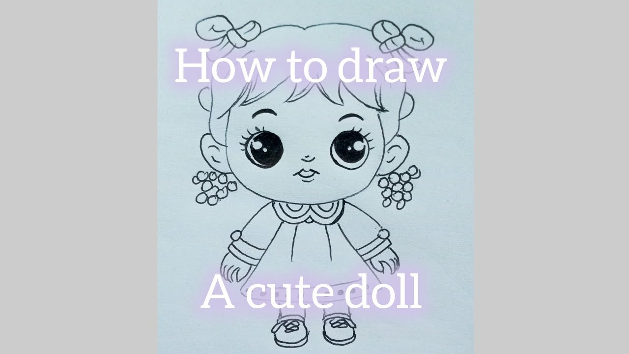 Doll Drawing for Beginners: Tips and Tricks to Get Started - YouTube
