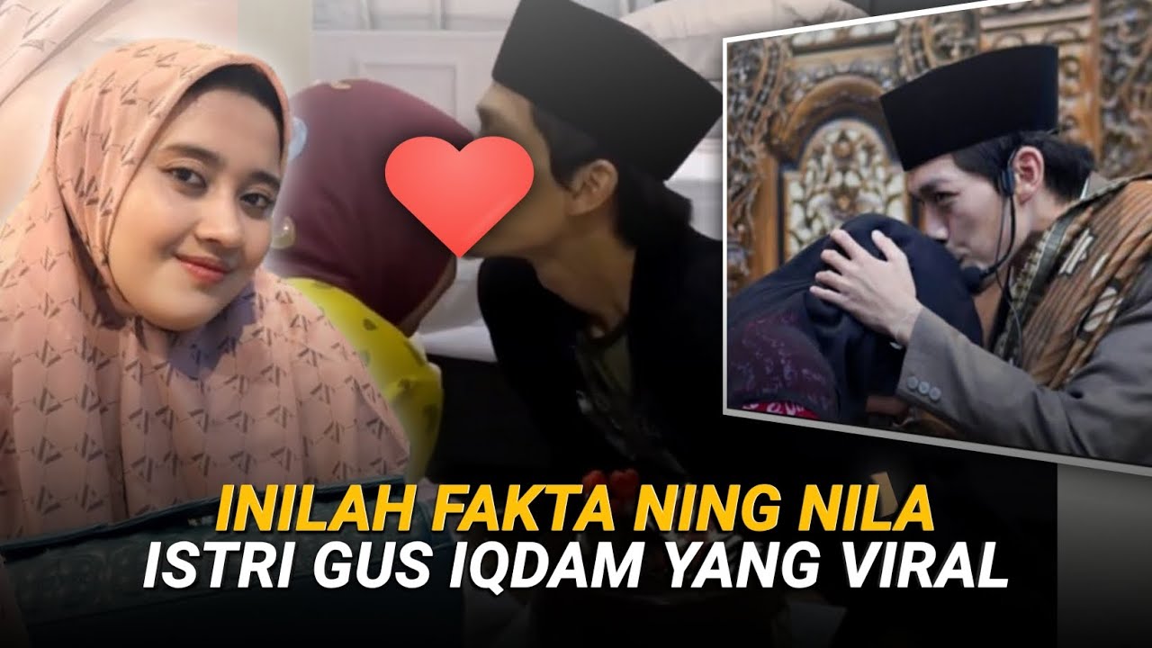 Fakta MENGEJUTKAN Ning Nila Istri Gus Iqdam Sabilu Taubah !! - YouTube