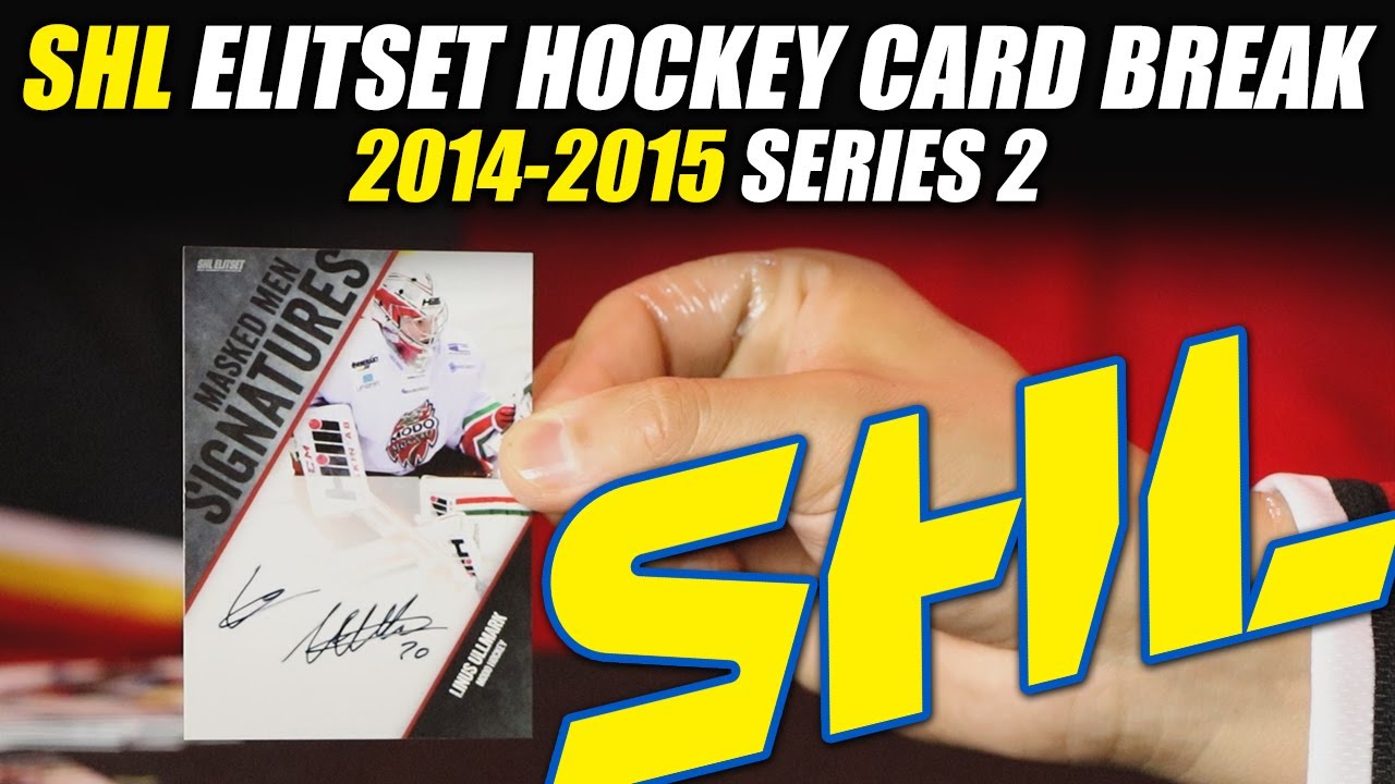 SHL Card Unboxing Series 2 (2014-15) Ft. @vesperhockey - YouTube