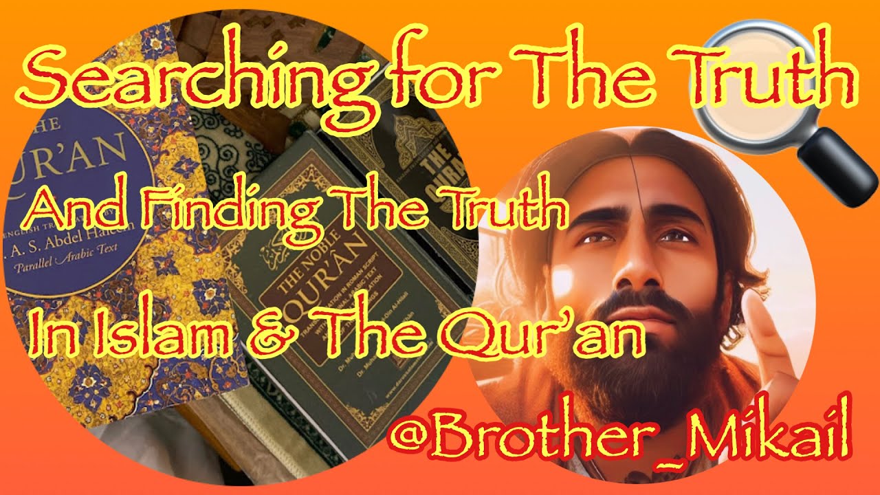 🔍Searching For The Truth and Finding The Truth in #Islam & The #Quran ...