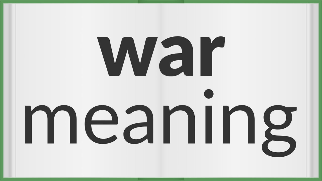 War | meaning of War - YouTube