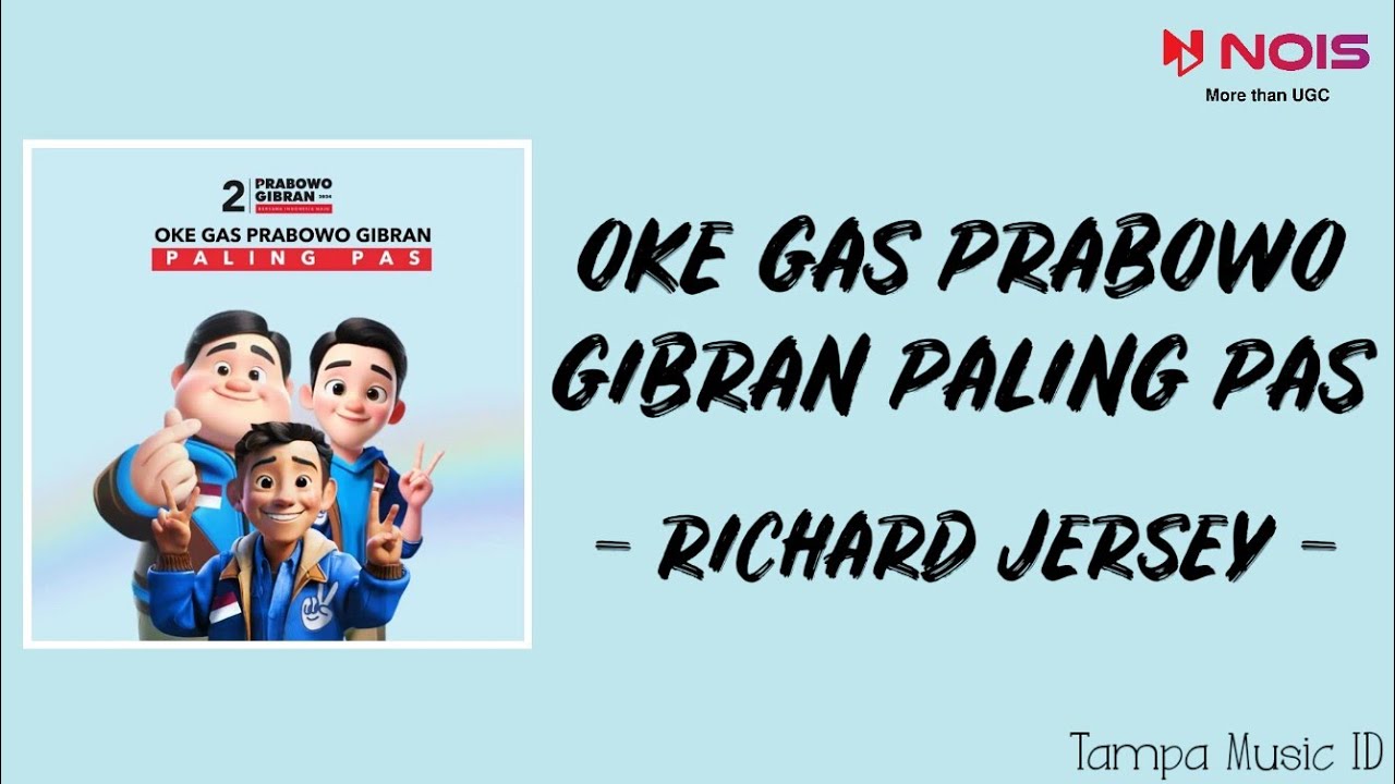 OKE GAS PRABOWO GIBRAN PALING PAS - RICHARD JERSEY (LIRIK LAGU) - YouTube