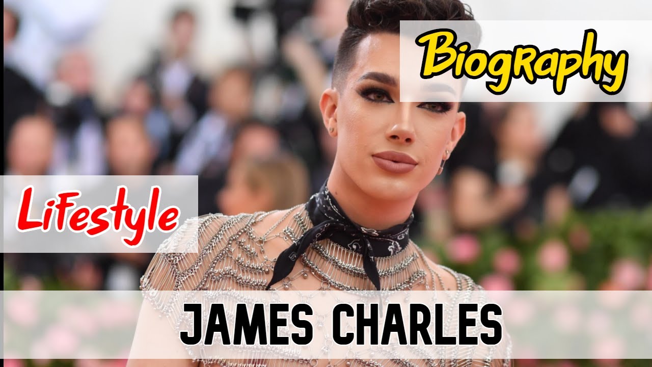 James Charles American Makeup Artist Biography & Lifestyle - YouTube