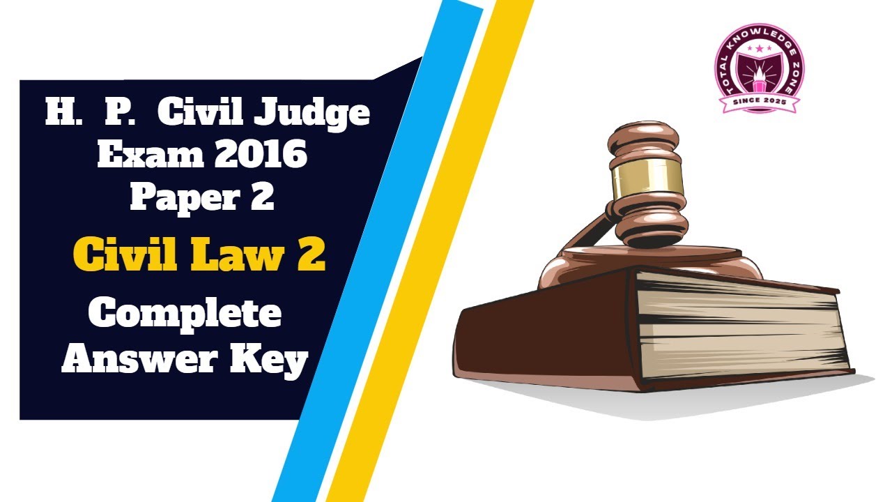 H. P. Civil Judge Exam 2016 Paper 2 Civil Law 2 | Complete Answer Key ...
