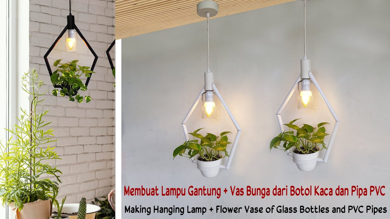 DIY Membuat Lampu Gantung + Vas Bunga Minimalis dari Botol Kaca bekas ...