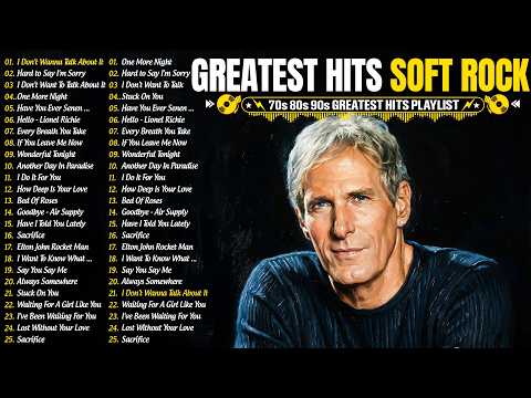 Michael Bolton, Air Supply, Rod Stewart, Phil Collins, Bee Gees - Soft Rock 70s 80s 90s Playlist