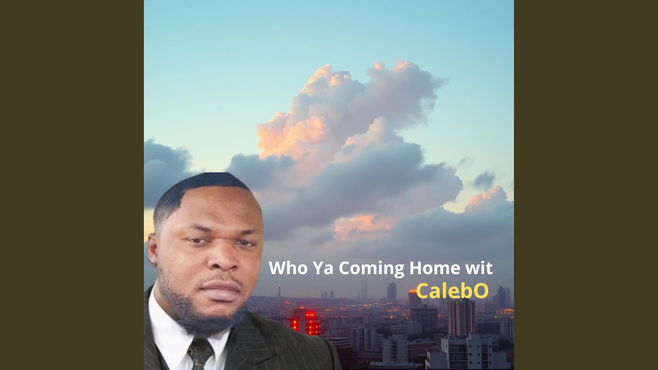 Who ya Coming Home wit - YouTube