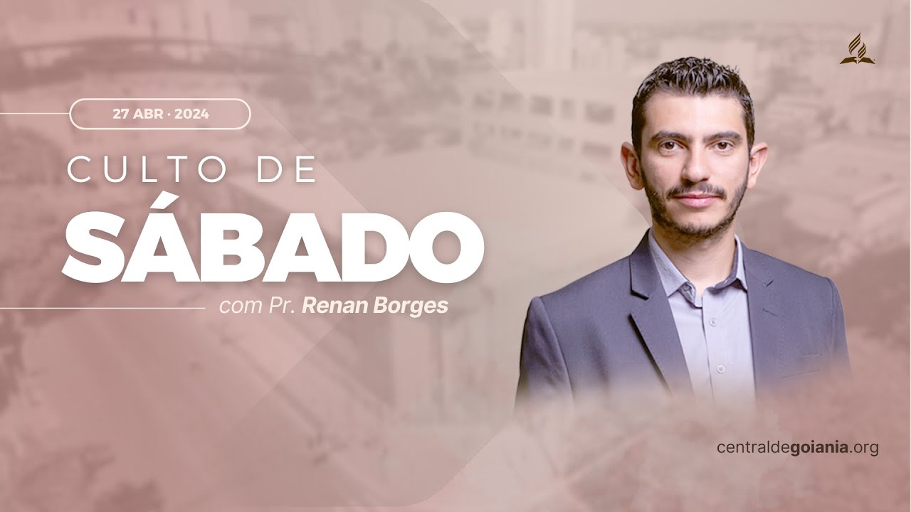 Culto de Sábado • 27/04/2024 | Pr. Renan Borges - YouTube