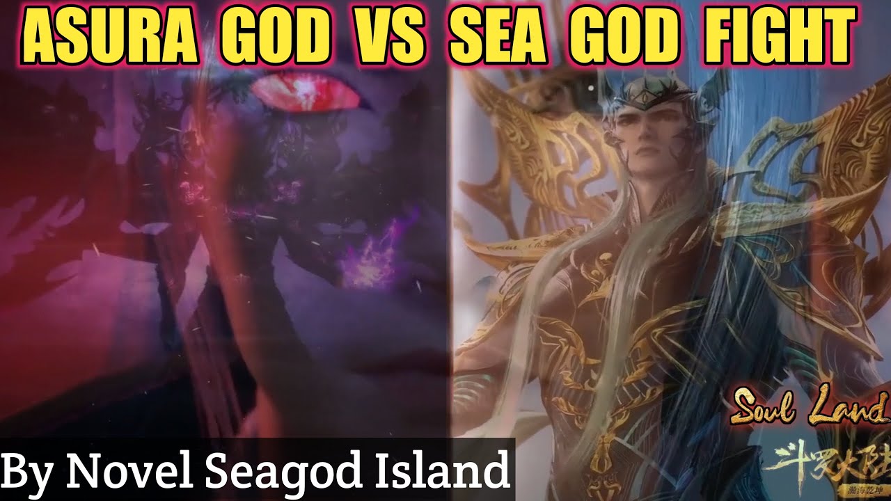 Soul Land Asura God Vs Sea God || Dual God Fight For Tang San - YouTube