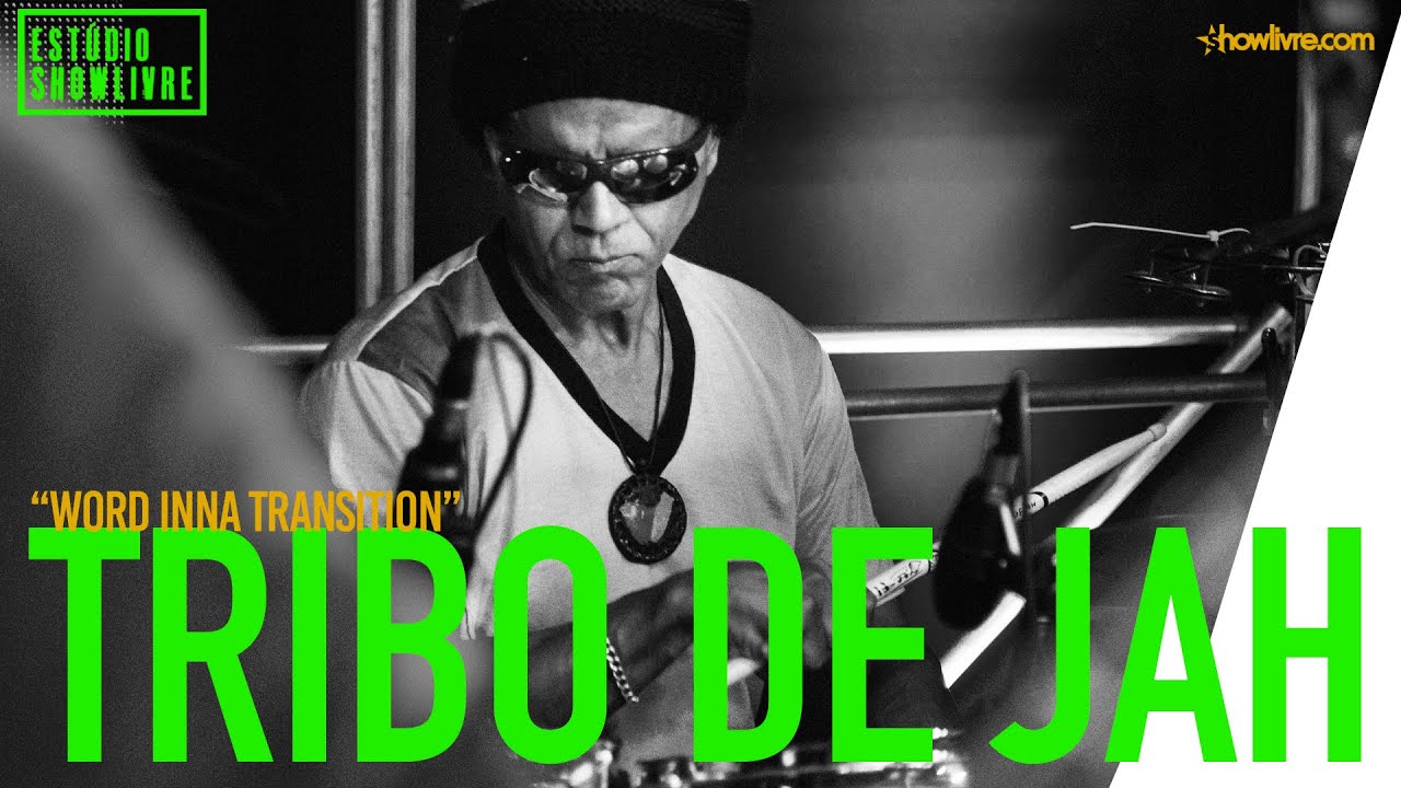Tribo de Jah - Word Inna Transition - Ao Vivo no Estúdio Showlivre 2019 ...