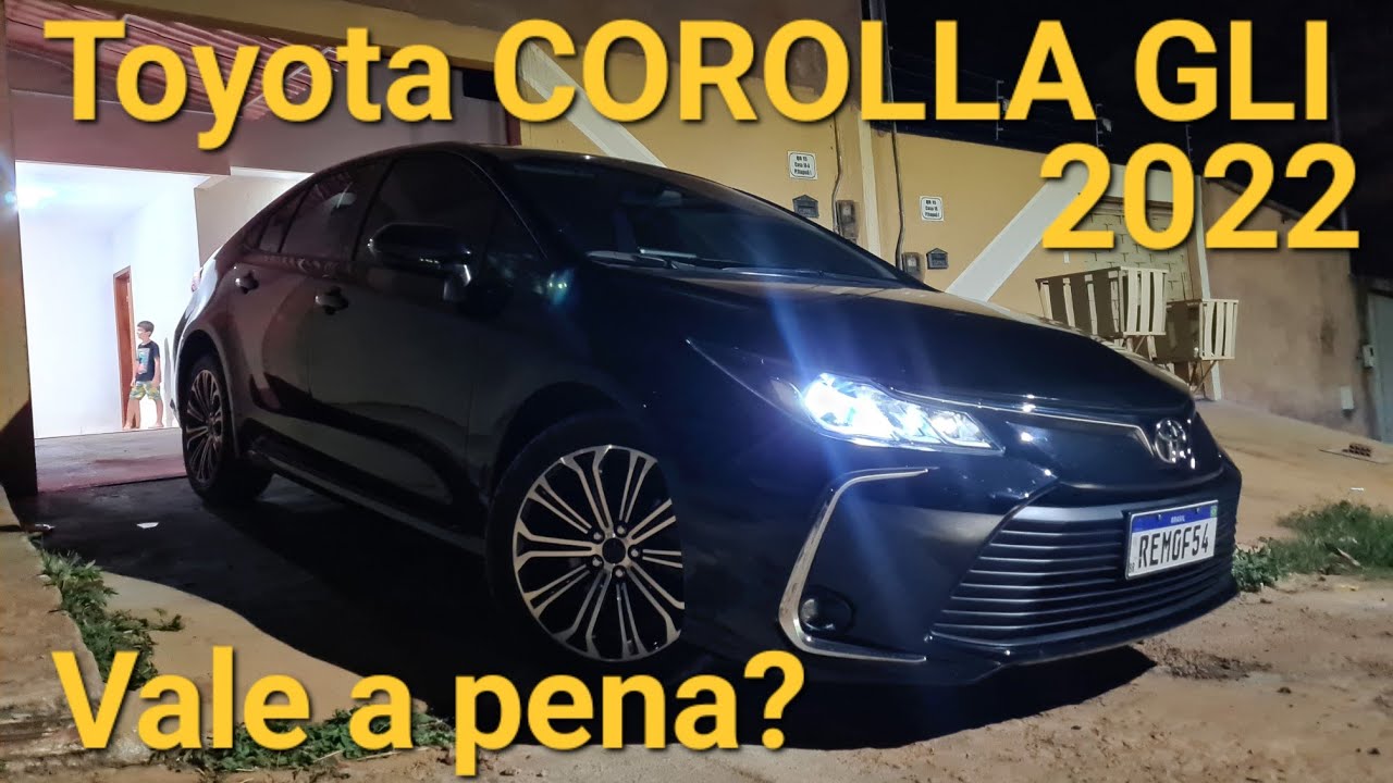Avaliação Corolla GLI 2022! O corolla mais básico, é um bom custo ...