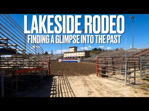 Lakeside Rodeo - Finding A Glimpse Into The Past - YouTube