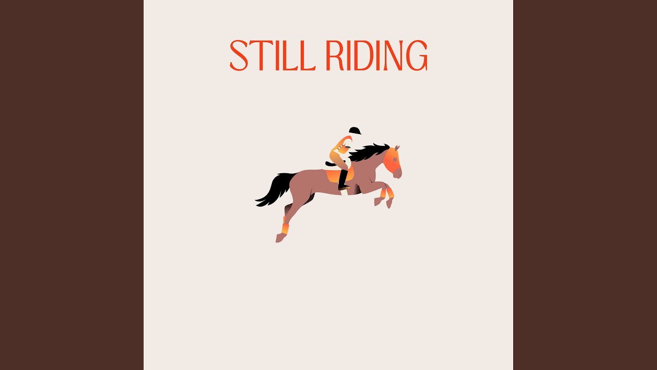 Still Riding - YouTube