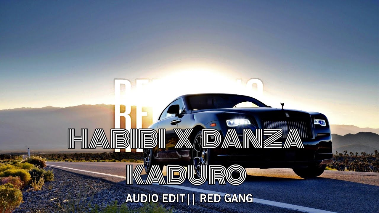 Red Gang - Habibi X Danza Kaduro (Audio Edit) @redgang3848 #danzakuduro ...