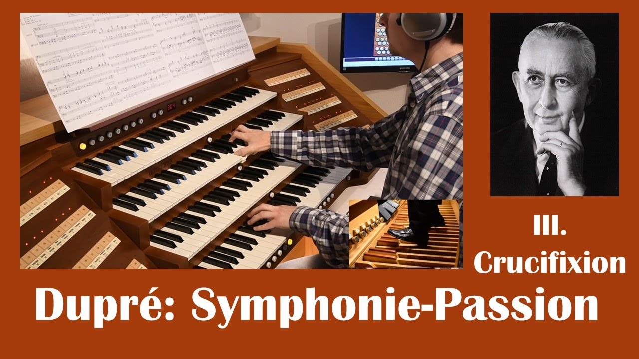Marcel Dupré: Symphonie-Passion (Op. 23) - III. Crucifixion - YouTube
