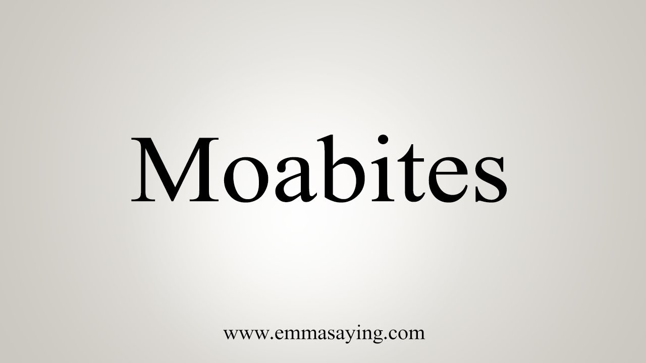 How To Say Moabites - YouTube