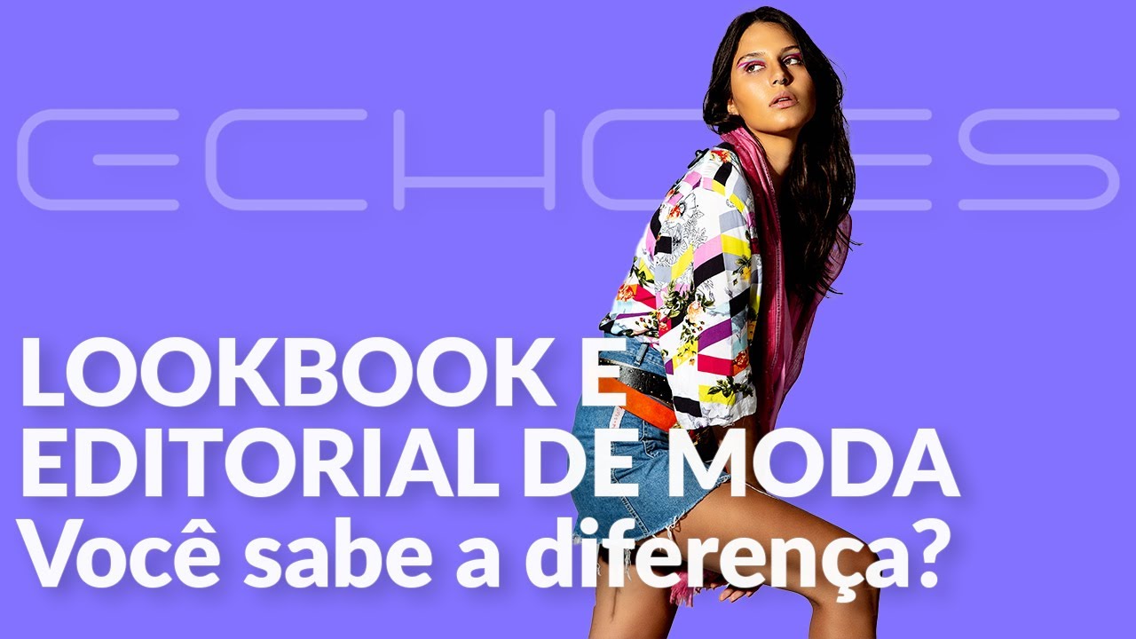 Editorial de Moda e Lookbook: essenciais para o marketing da sua marca ...