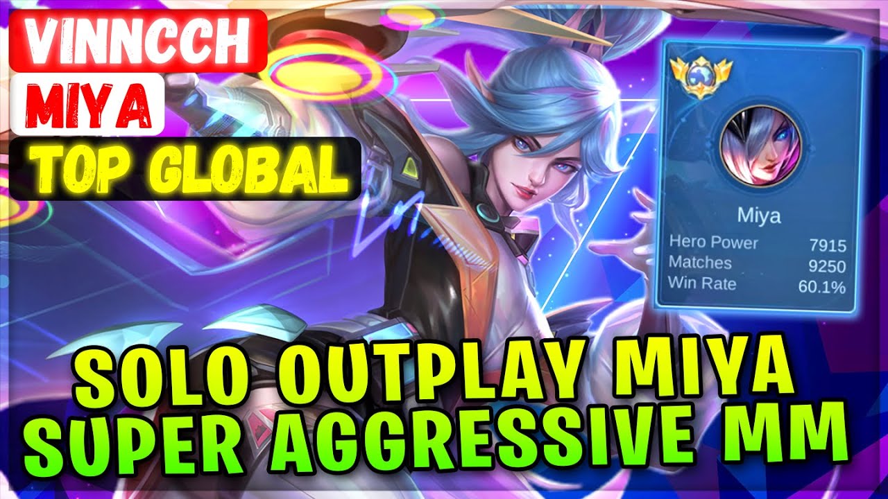 Solo Outplay Miya, Super Aggressive Marksman [ Top Global Miya ...