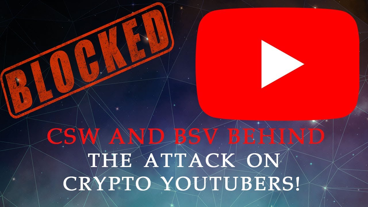 CSW and BSV Behind The Attack on Crypto YouTubers - YouTube