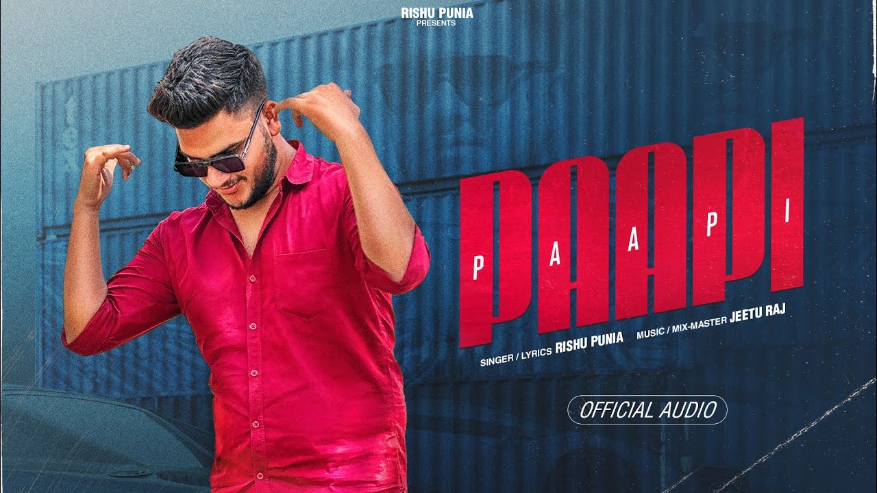 Paapi : Rishu Punia X Jeetu Raj (Official Visuals) New Haryanvi song 2025 - YouTube