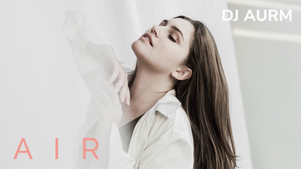 DJ AURM - AIR (Melodic Deep House · Chill Instrumental Music) - YouTube