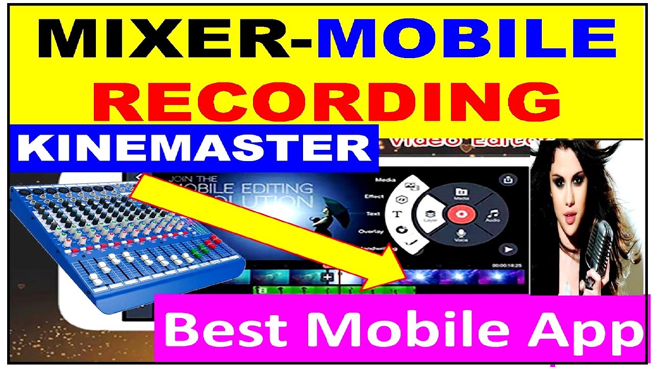 Mixer output to kinemaster Mobile audio video editing software | Live ...