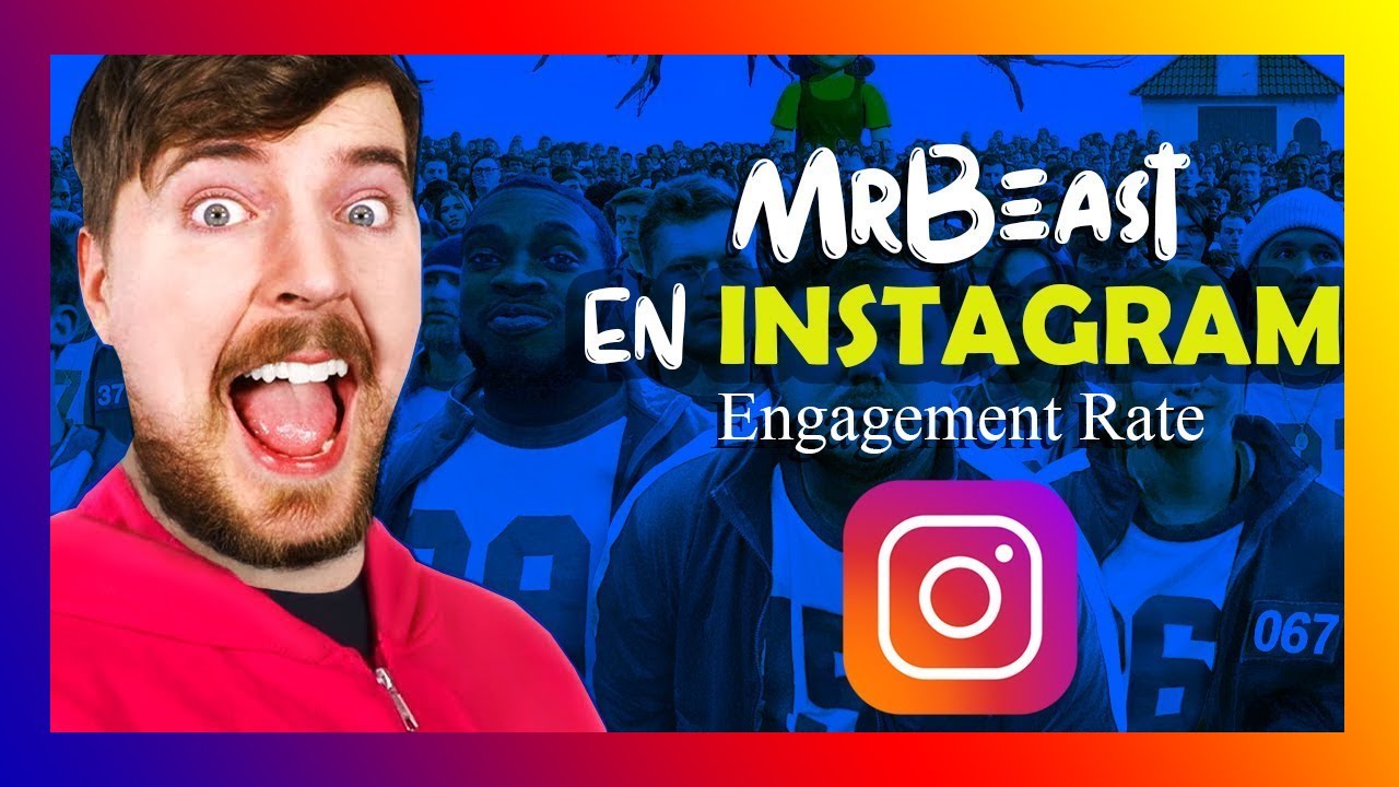 Mr Beast y su Engagement en Instagram - YouTube